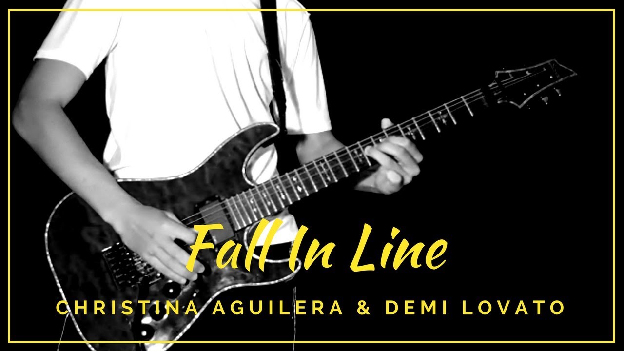 Fall In Line - (Christina Aguilera ft Demi Lovato) Guitar Cover - YouTube