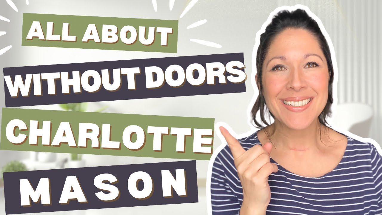 Without Doors a Charlotte Mason Curriculum Review || K to Grade 8 ...