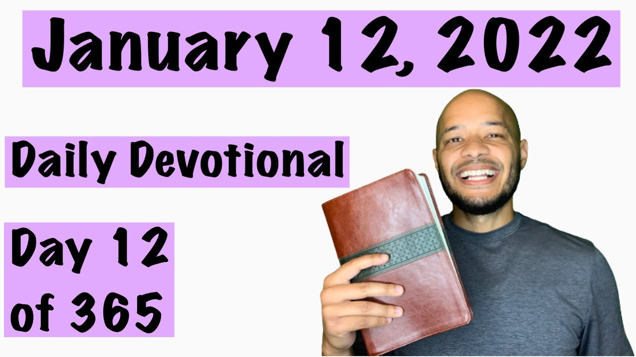 January 12, 2022 Daily Devotional - YouTube