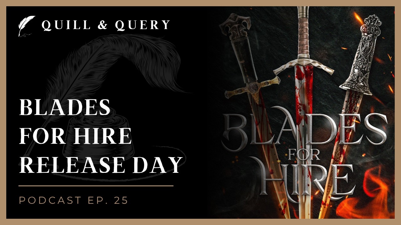Blades for Hire Release Day | Quill & Query, Ep. 25 - YouTube
