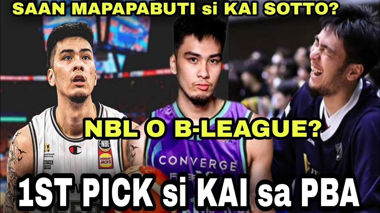 1ST PICK si KAI SOTTO sa PBA DRAFT | SAAN MAGANDANG MAGLARO si Kai Sotto sa NBL o B-LEAGUE ...