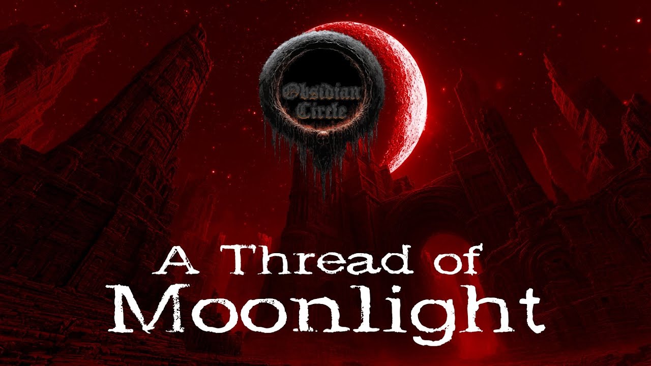 Obsidian Circle - A Thread of Moonlight - YouTube