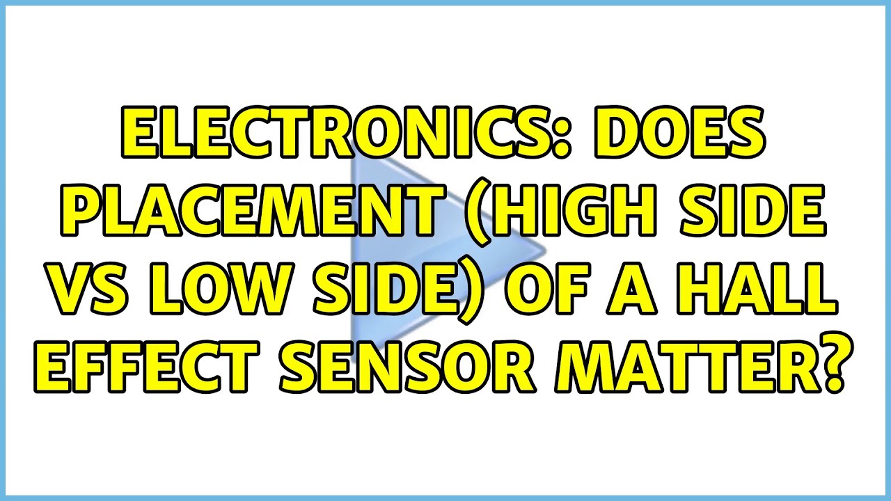 Electronics: Does placement (high side vs low side) of a hall effect ...