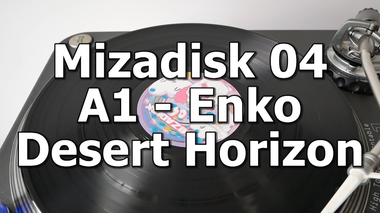 Mizadisk 04 - A1 - Enko - Desert Horizon - YouTube