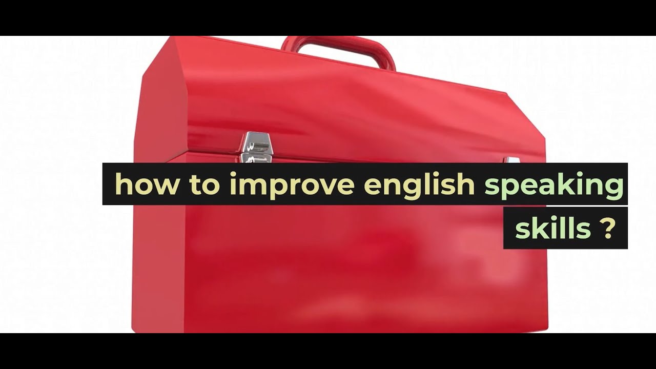 How To Improve English Speaking Skills Youtube