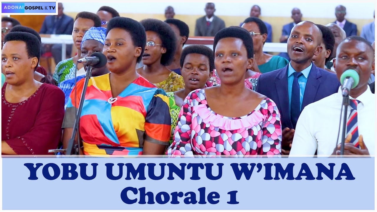 YOBU UMUNTU W'IMANA// CHORALE 1 // EGLISE PENTECOTE DE KIBENGA - YouTube