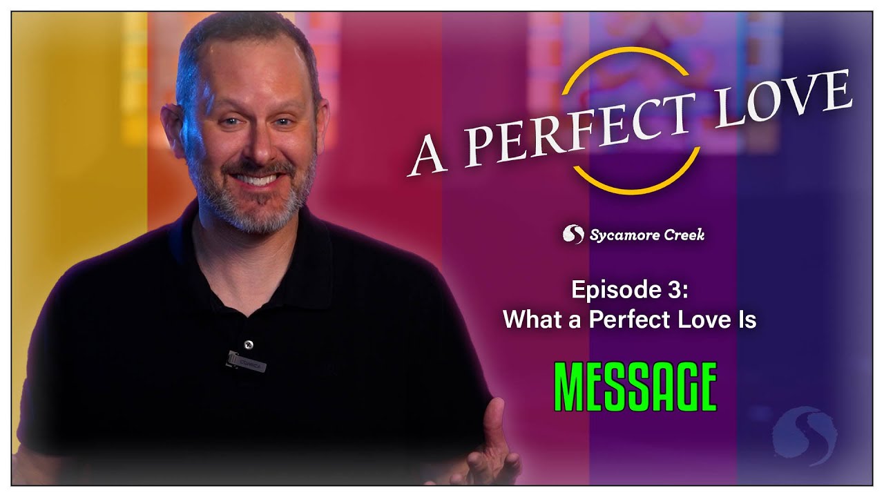 Christian Perfection | A Perfect Love | EP 3 | MESSAGE | What a Perfect ...