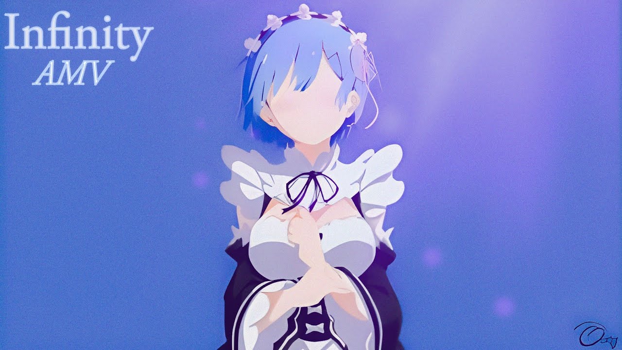 infinity 「AMV」Rem - YouTube