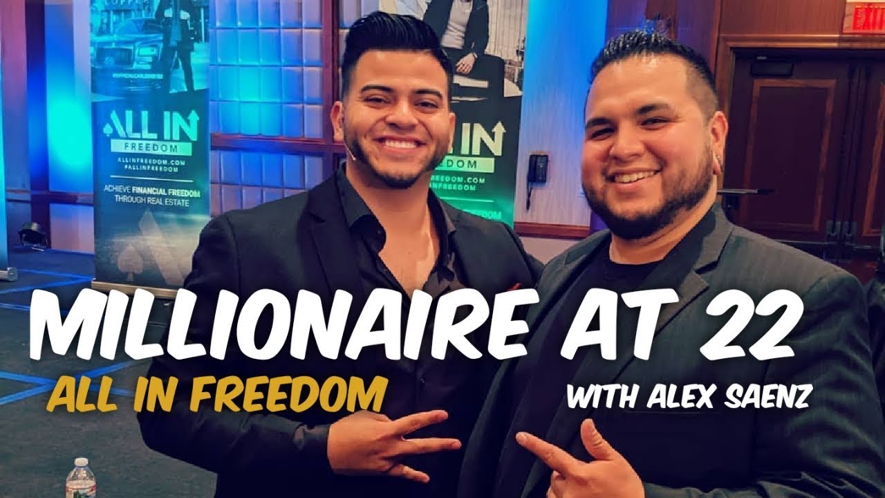 ALL IN FREEDOM W/ALEX SAENZ | 18 to millionaire at 22 | Wholesaling ...