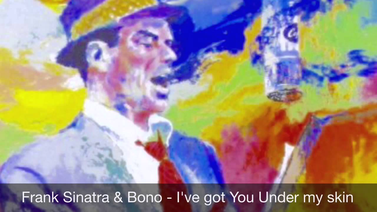 Frank Sinatra & Bono - I've got You Under my skin - YouTube
