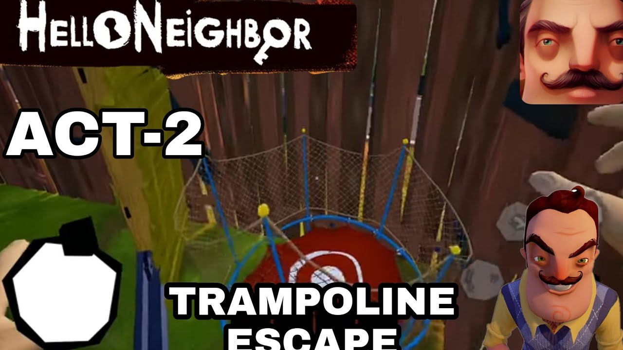 Hello Neighbor ACT-2 Trampoline Escape Gameplay walkthrough (Android ...