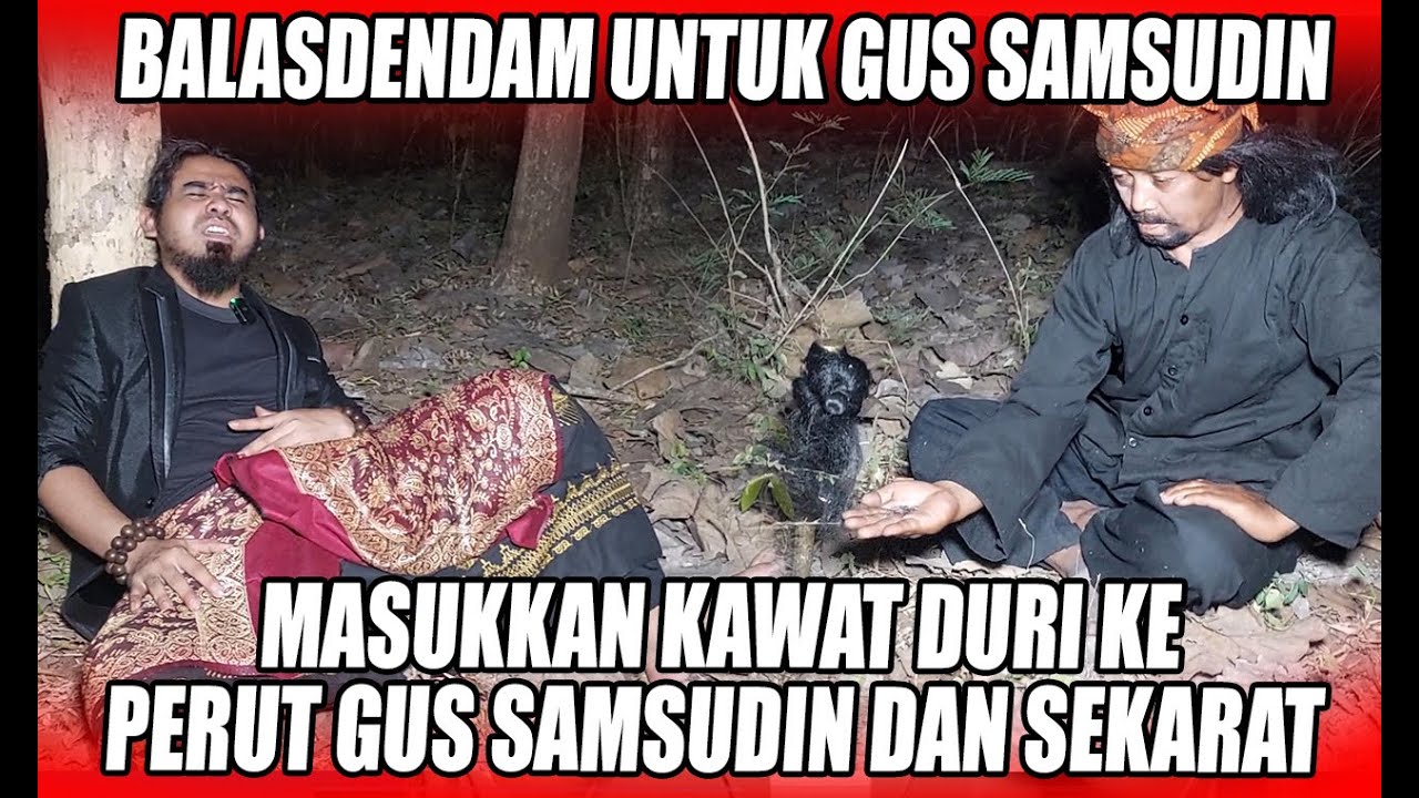 GUS SAMSUDIN KENA SANTET.. KAWAT BERDURI MASUK KEPERUT GUS SAMSUDIN ...