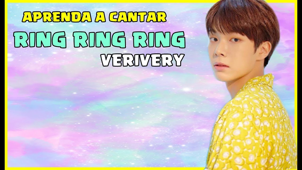Aprenda a cantar - VERIVERY - RING RING RING - YouTube