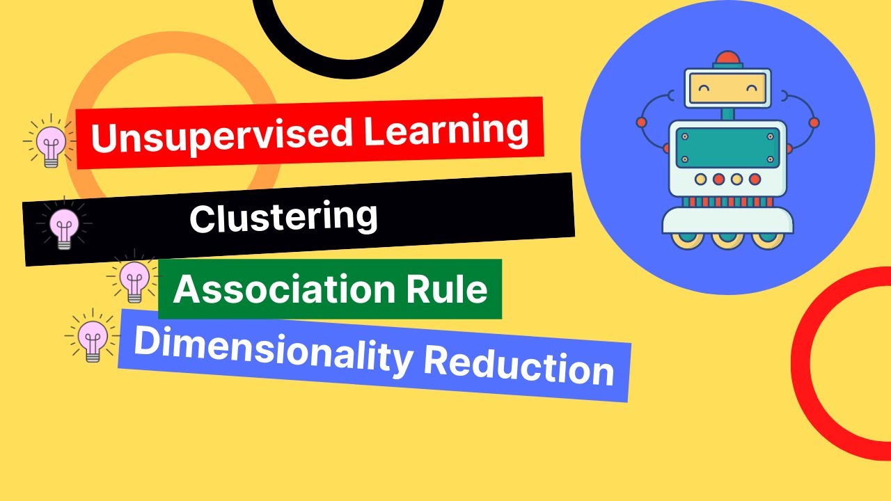Unsupervised Learning and its task types - Tutorial - 3 - YouTube