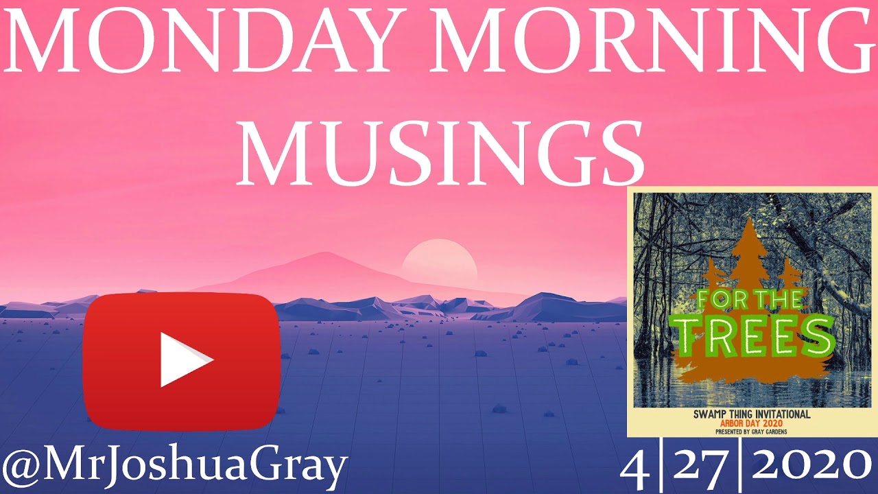 Monday Morning Musings | 4/27/2020 - YouTube