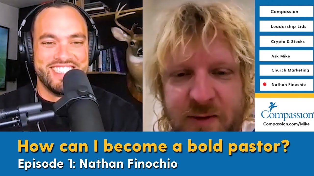How can I become a bold pastor? Nathan Finochio on The Mike Santiago ...