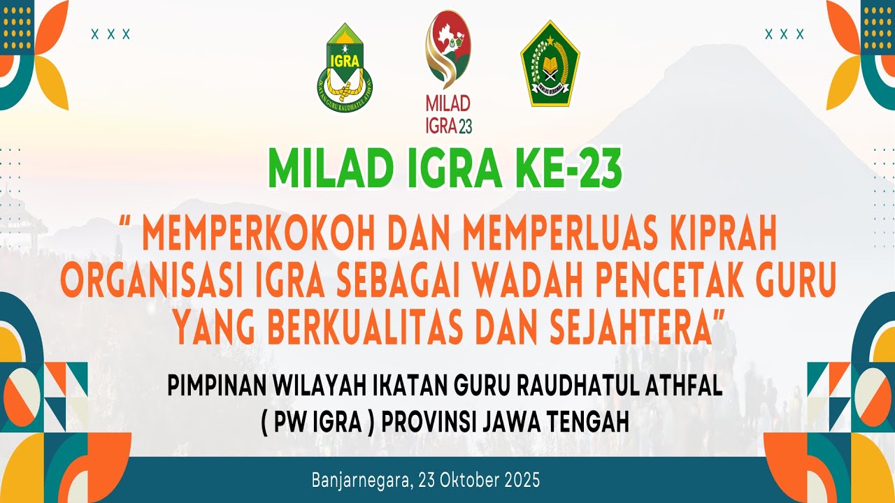 MILAD IGRA KE - 23 PIMPINAN WILAYAH IKATAN GURU RAUDHATUL ATHFAL ( PW ...