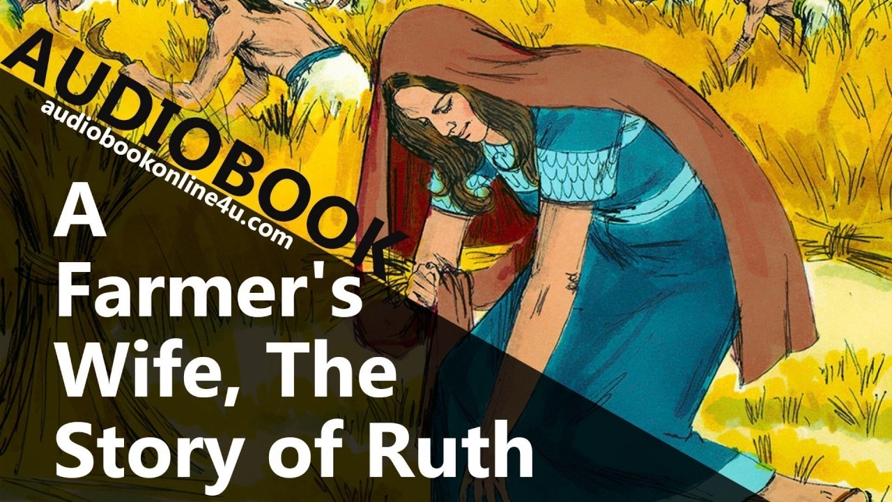 A Farmer's Wife, The Story of Ruth - Legends & Fairy Tales,english ...