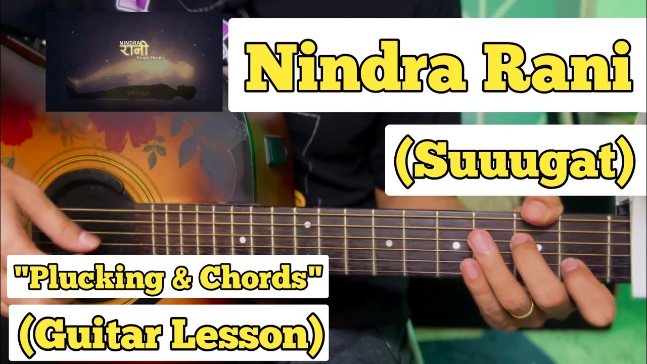 Nindra Rani - Suuugat | Guitar Lesson | Plucking & Chords | (Strumming ...