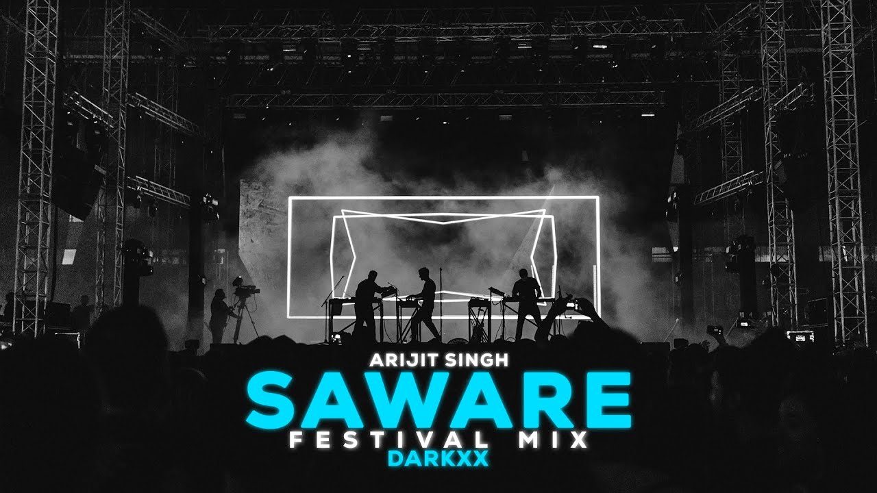 Saware - Festival Mix | Darkxx | Arijit Singh - YouTube
