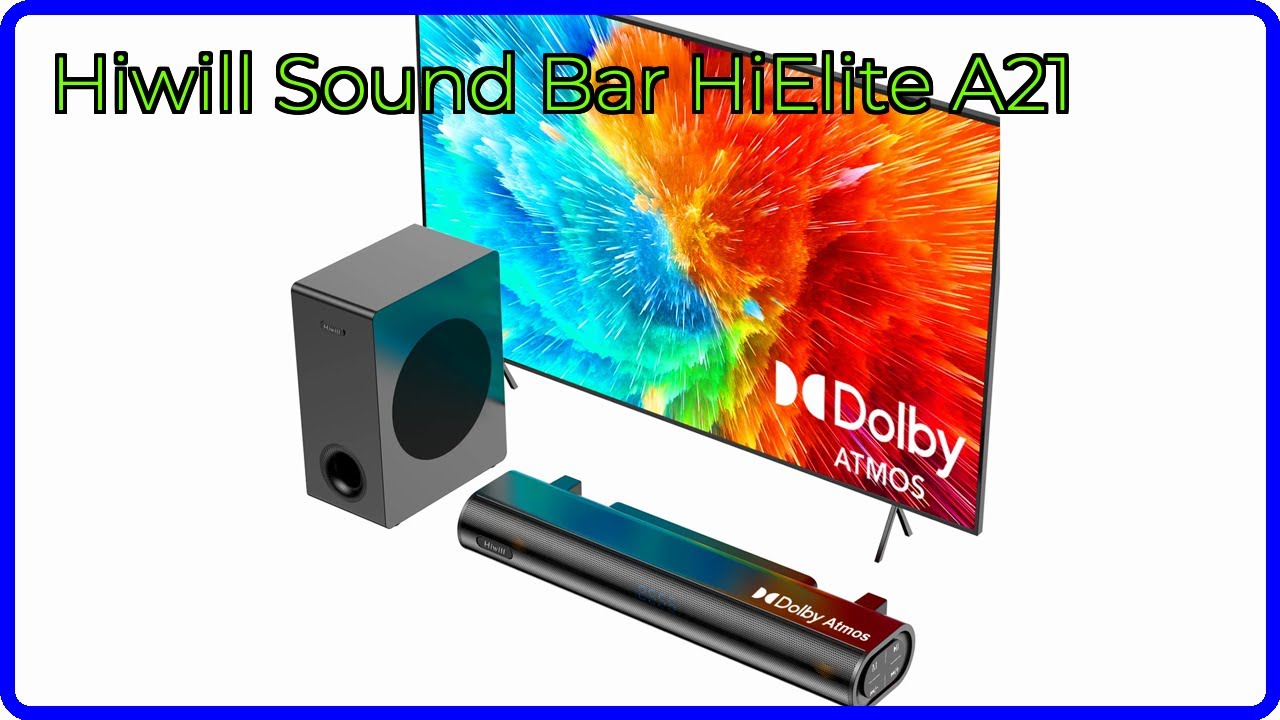 REVIEW (2026): Hiwill Sound Bar HiElite A21. ESSENTIAL details. - YouTube