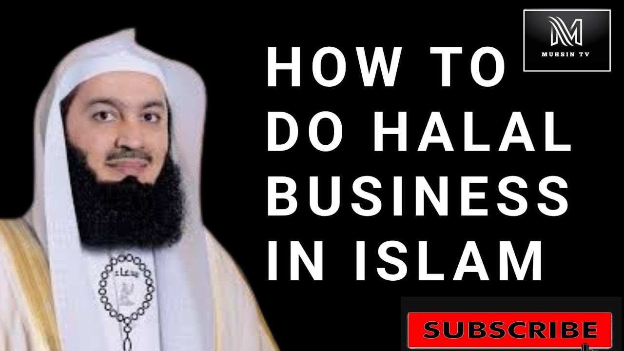 HOW TO DO HALAL BUSINESS IN ISLAM - YouTube