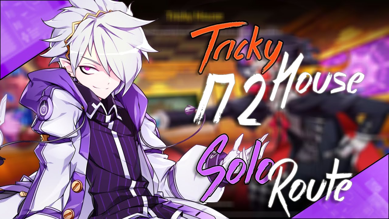 [Elsword] Dominator 17-2 Tricky House Solo 2 Stages 1:27, 1:38 | Route guide for quick dailies ...