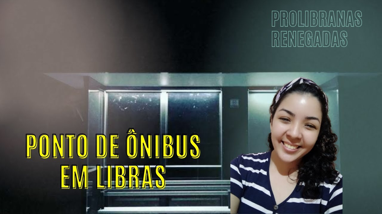 Como se diz PARADA/PONTO DE ÔNIBUS em Libras - YouTube