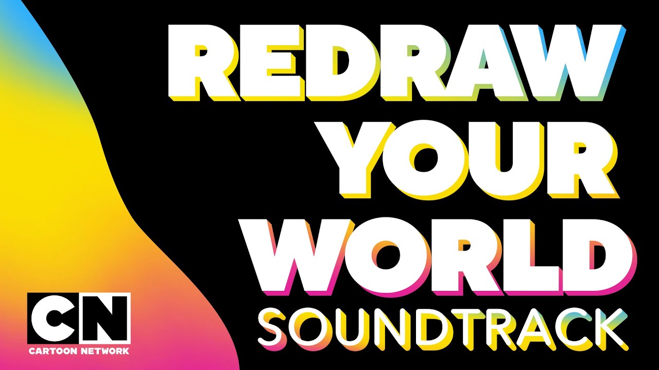 Cartoon Network - Redraw Your World - Soundtrack (5s) - YouTube