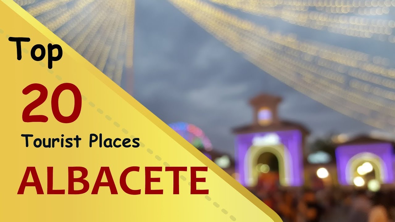 "ALBACETE" Top 20 Tourist Places | Albacete Tourism | SPAIN - YouTube