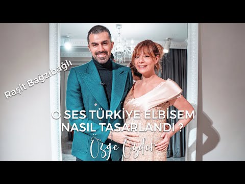 O Ses Türkiye Elbisem Nasıl Tasarlandı | Raşit Bağzıbağlı | Özge Özder