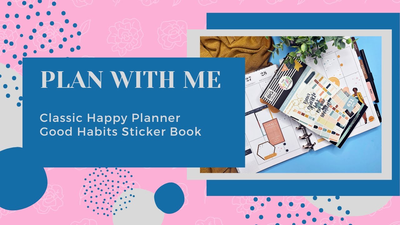 Happy Planner Classic || Good Habits Sticker Book || Plan With Me - YouTube