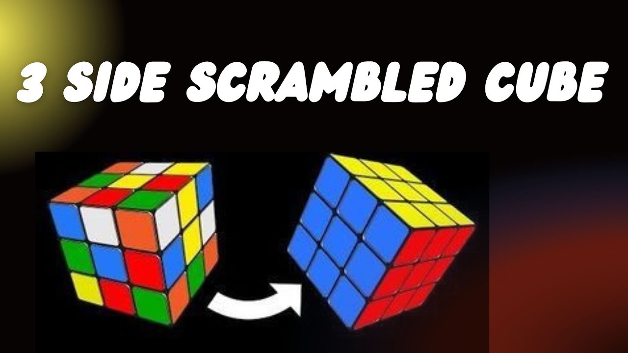 Three side scramble on Rubik's cube (3×3) | Three side Solve and unsolved In Rubik's cube. - YouTube