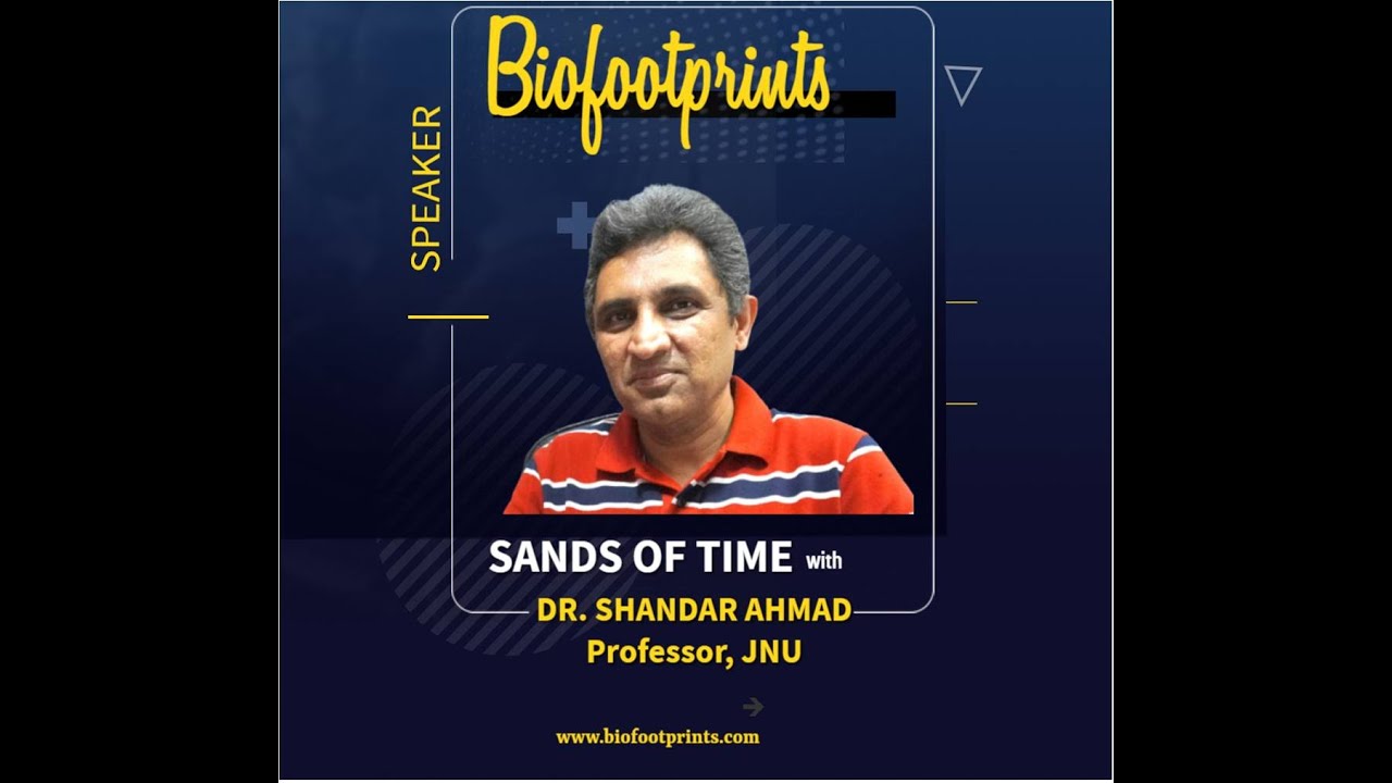Biofootprints | Sands of Time | Prof Shandar Ahmad - YouTube