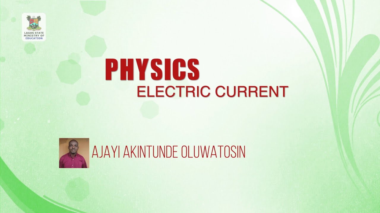 SS3 TV LESSONS: PHYSICS ELECTRIC CURRENT - YouTube