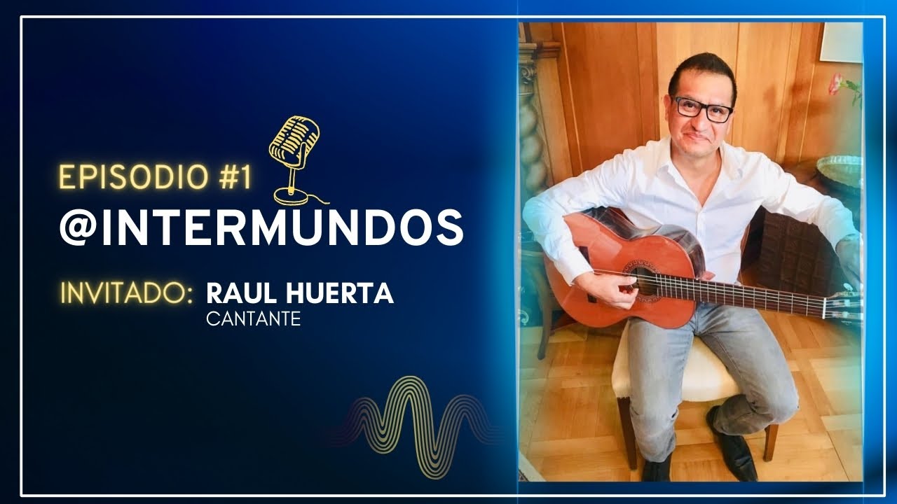 De la Trova a Europa: Entrevista con Raúl Huerta en INTERMUNDOS ...