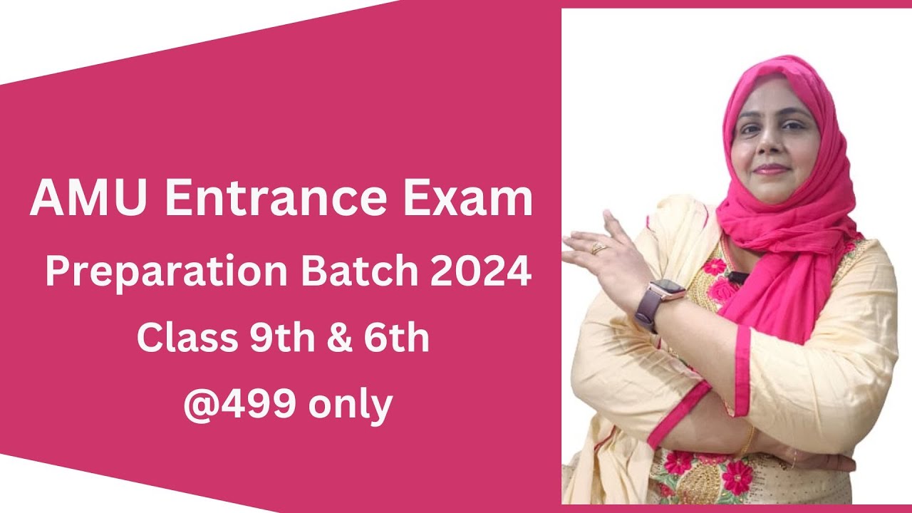 AMU Entrance Exam 2024 Preparation Online Classes Batch 2024 | Class ...