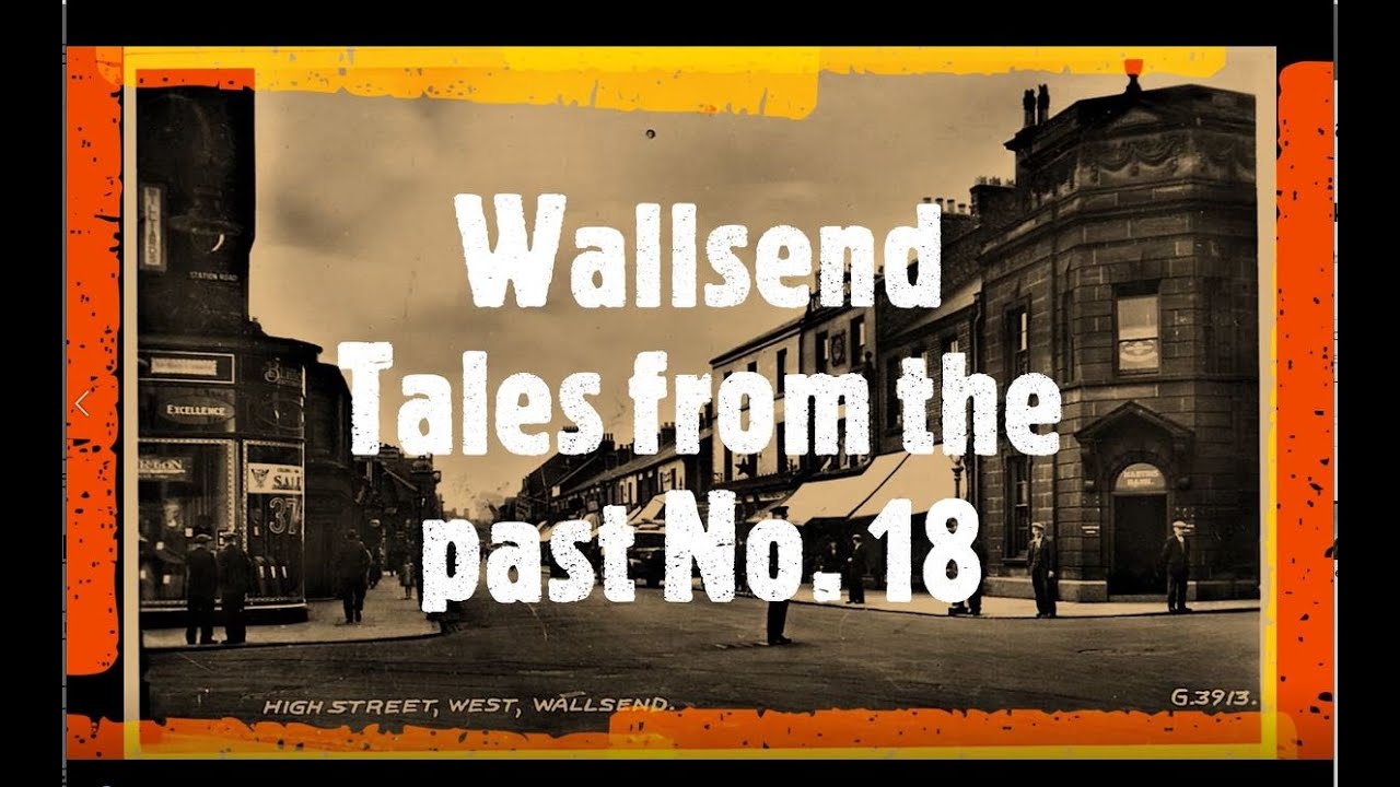 Wallsend tales from the past no 18 (Mostly covering the Leslie Street ...