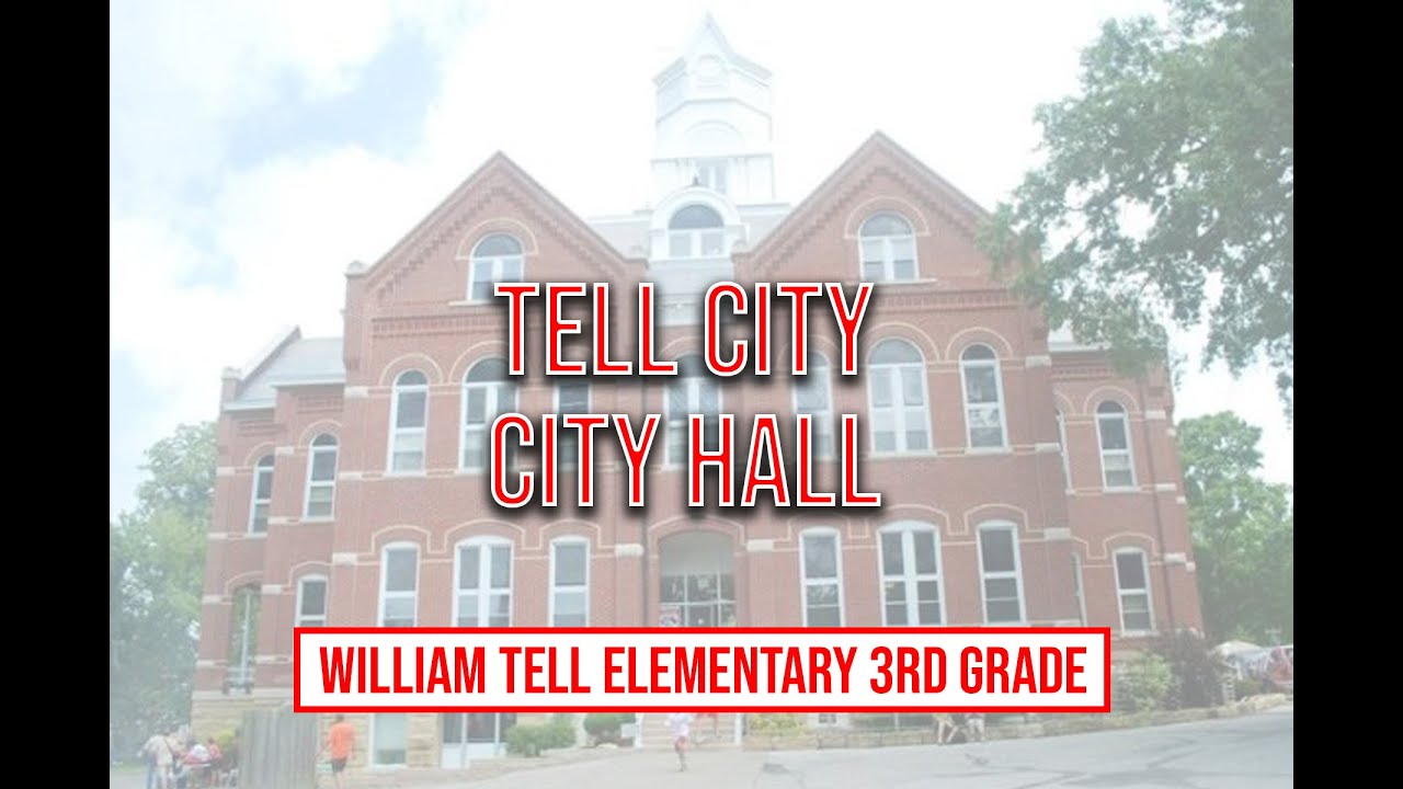 City Hall (William Tell Elementary 3rd Grade) - YouTube