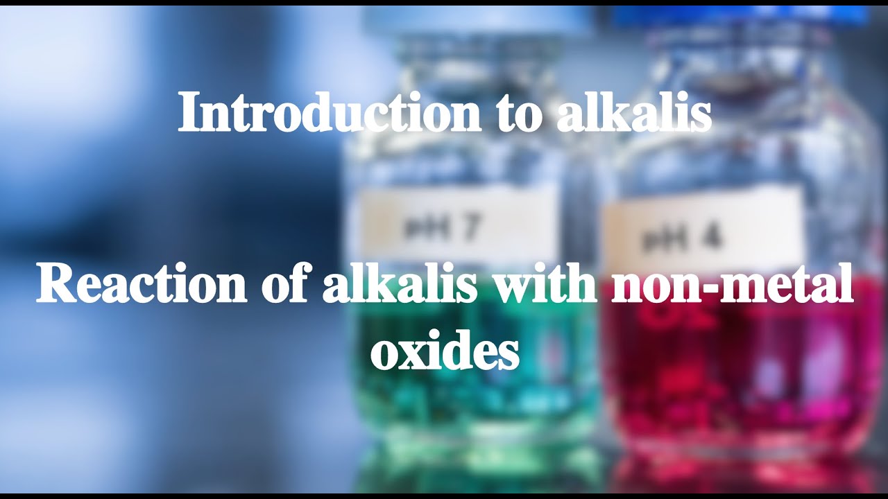 14_8 Reaction of alkalis with non-metal oxides丨Introduction of alkalis ...