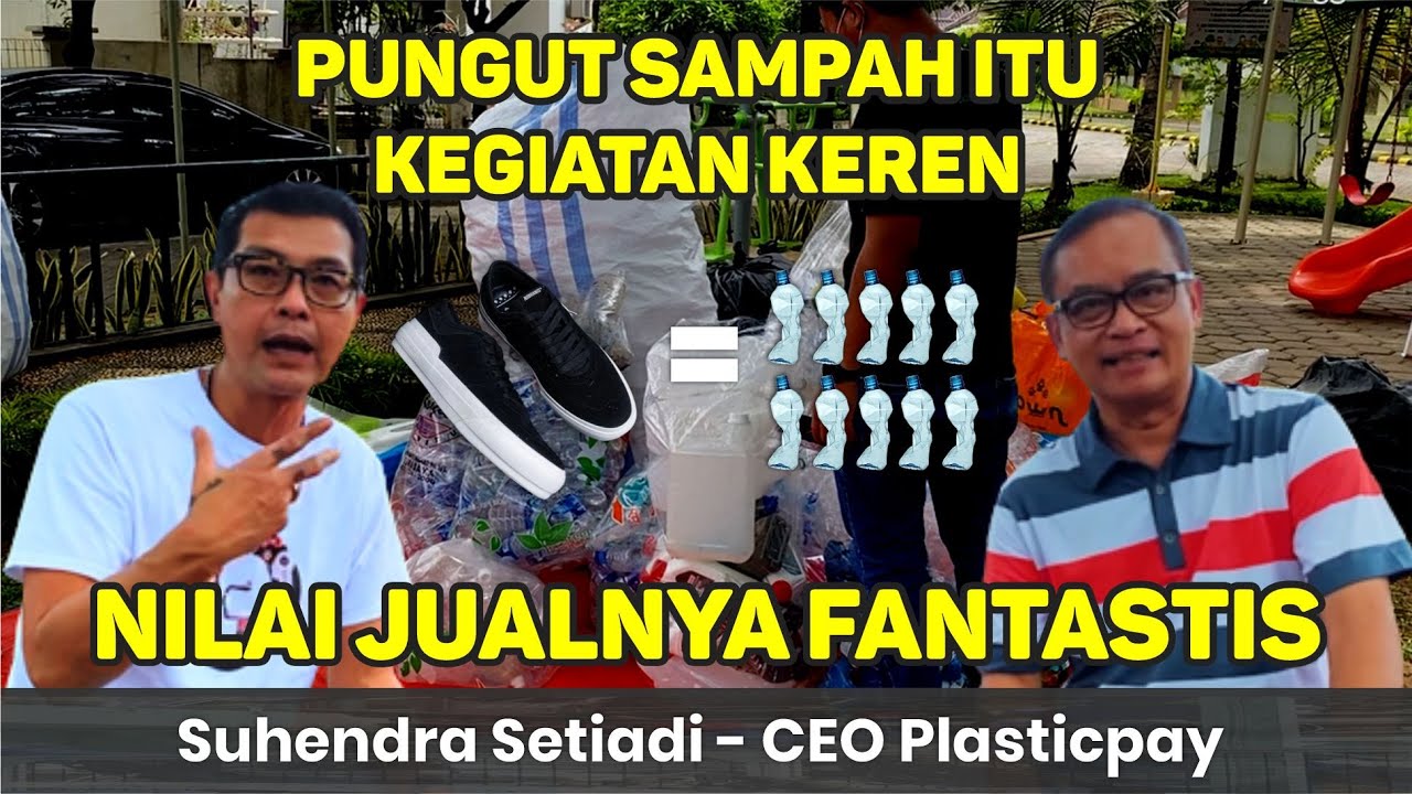Plasticpay Solusi Sampah, Jadikan Plastik Menjadi Produk Bernilai ...