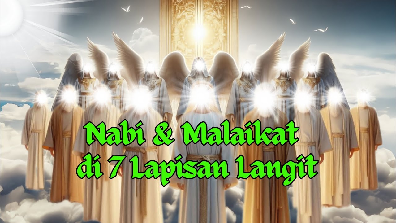 Nabi Dan Malaikat Di 7 Lapisan Langit Youtube