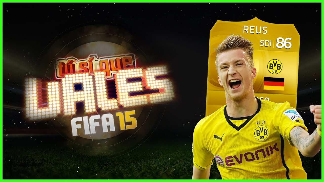 FIFA 15 | MARCO REUS! TÚ SÍ QUE VALES! - YouTube