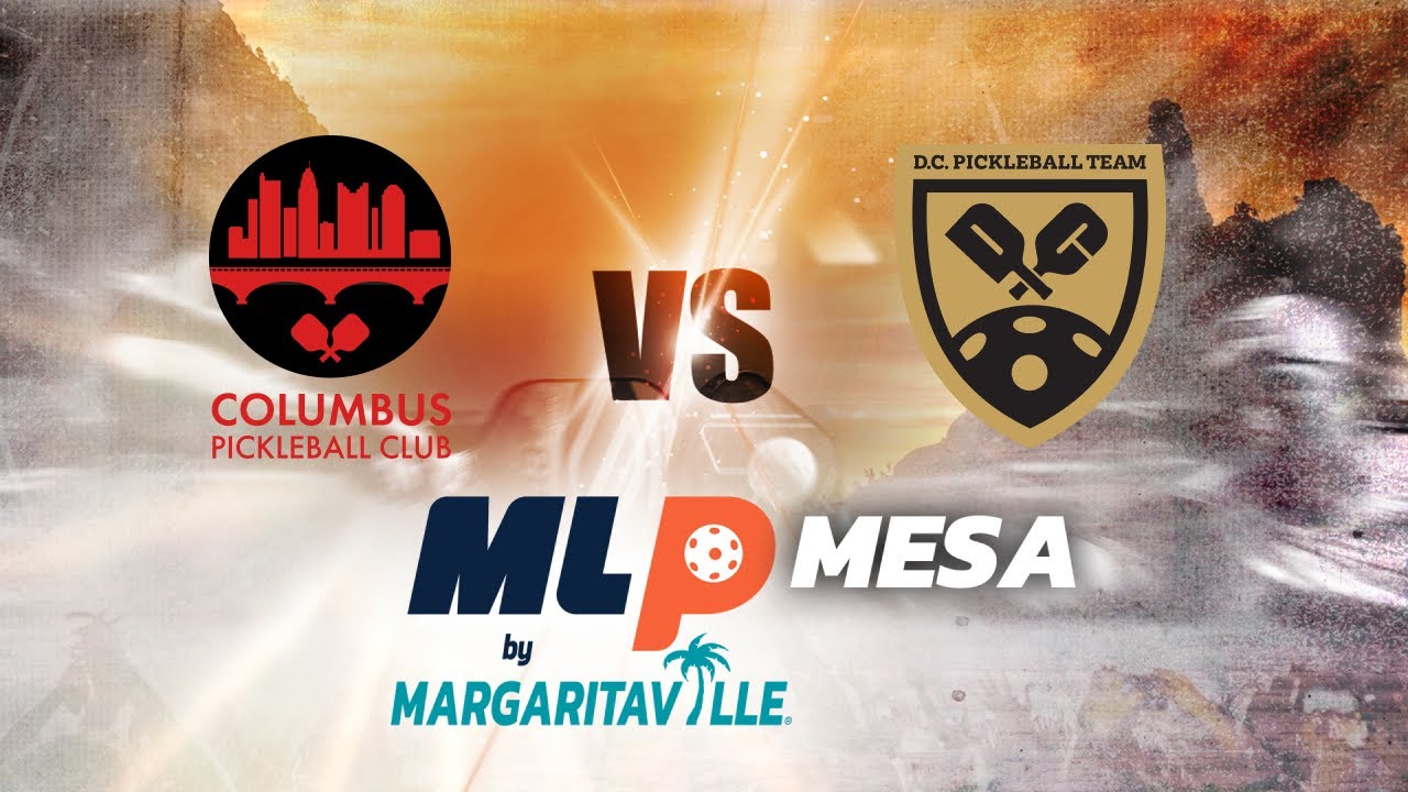MLP 2023 Mesa I Columbus Pickleball Club vs D.C. Pickleball Team I ...