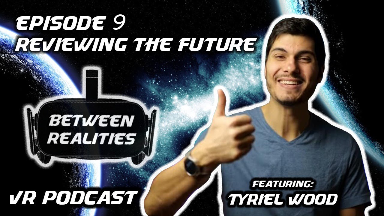 Episode 9 - Reviewing the Future ft. Tyriel Wood - YouTube