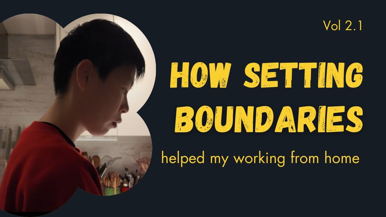 How setting boundaries helped my working from home - YouTube