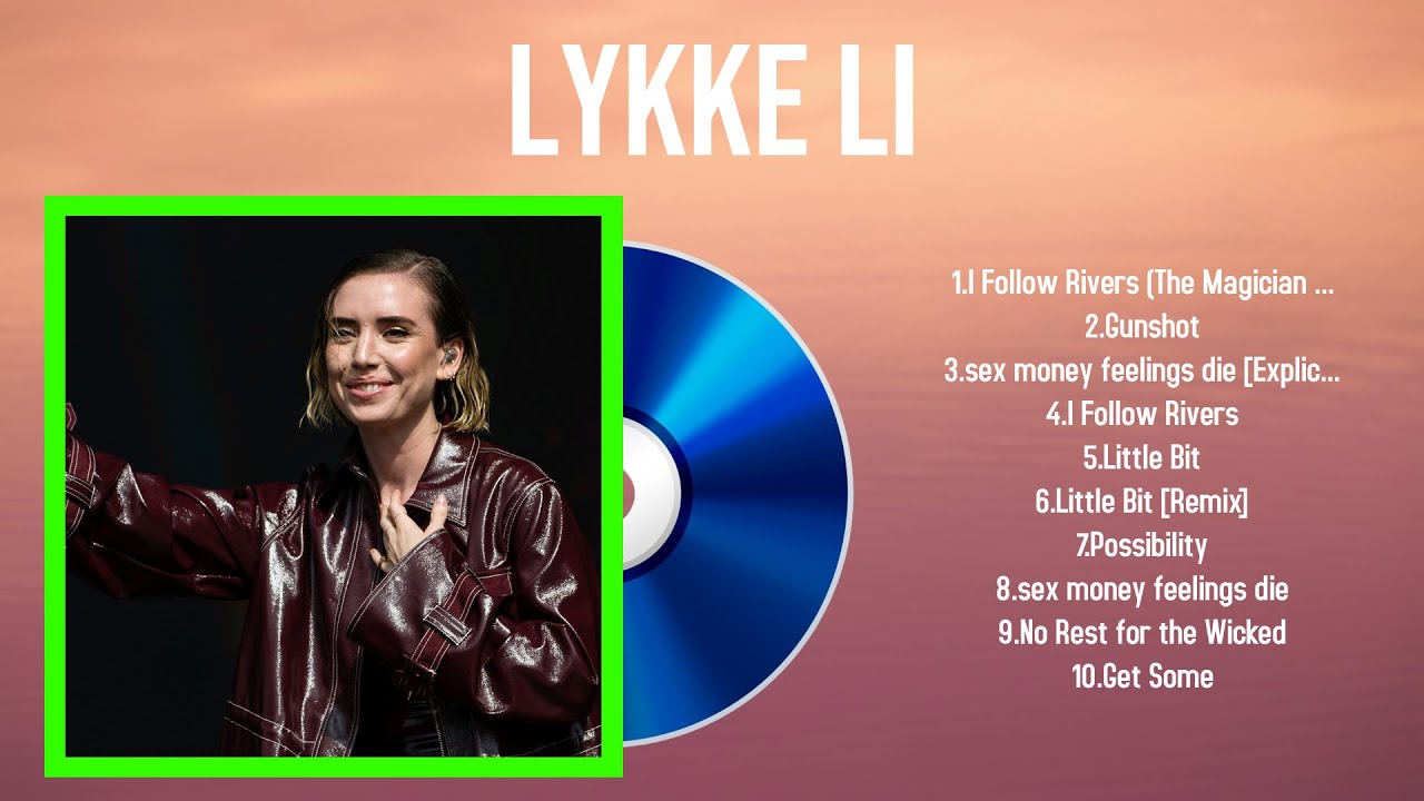 Best Songs of Lykke Li full album 2024 ~ Top 10 songs - YouTube
