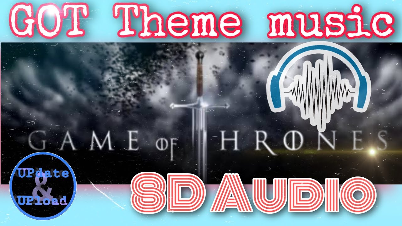 🎧8D Got theme🗡️ | Music #1| 🎹Game of Thrones || UPdate & Upload. - YouTube