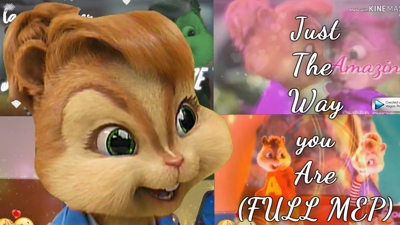 The Chipmunks ocs- Just the way you are(FULL MEP) - YouTube