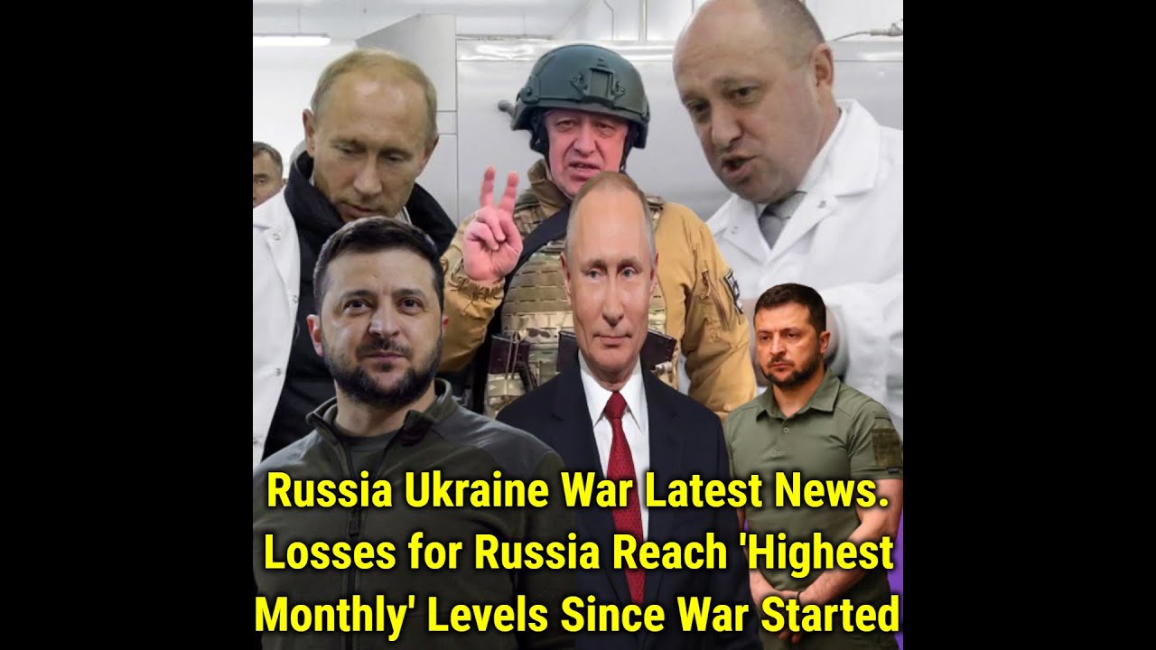 Russia Ukraine War Latest News Losses for Russia Reach 'Highest Monthly ...
